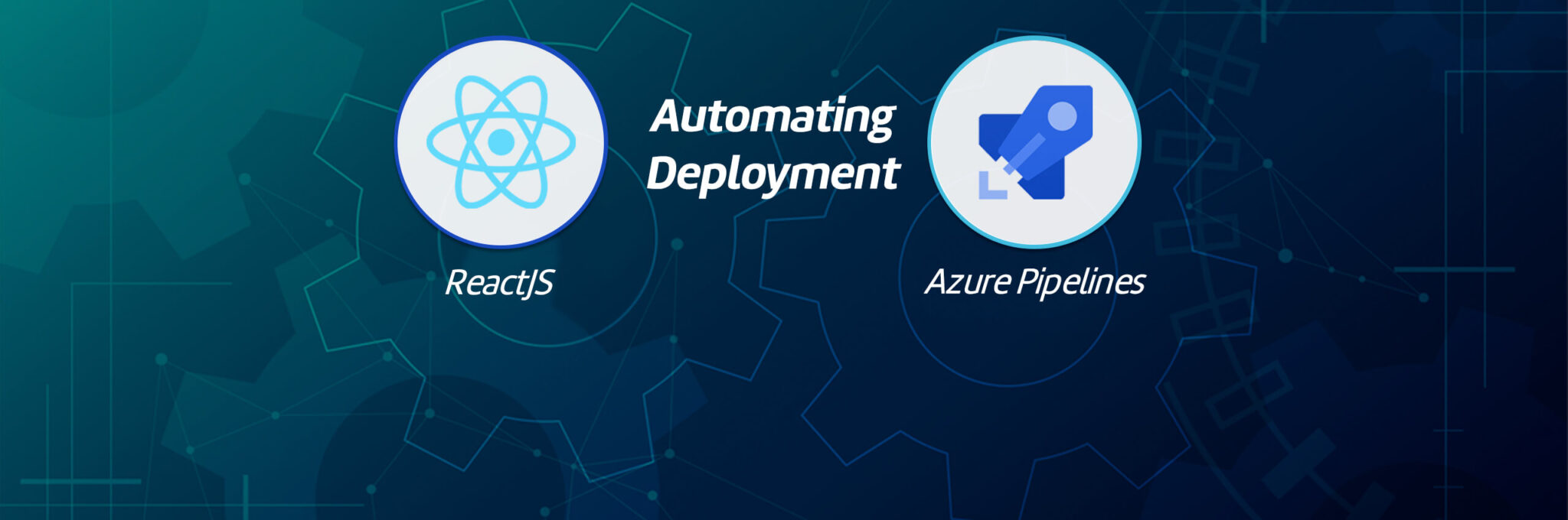 Accelerate ReactJS Deployment_ A Quick Guide to Azure DevOps Pipeline ...